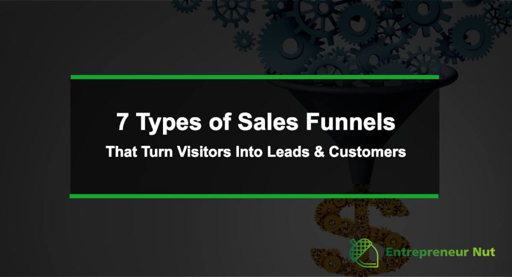 7 Types Of Sales Funnels That Turn Visitors Into Customers