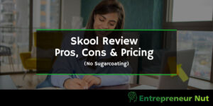 Skool Review (2025): Pros & Cons, Pricing & Is It Worth It