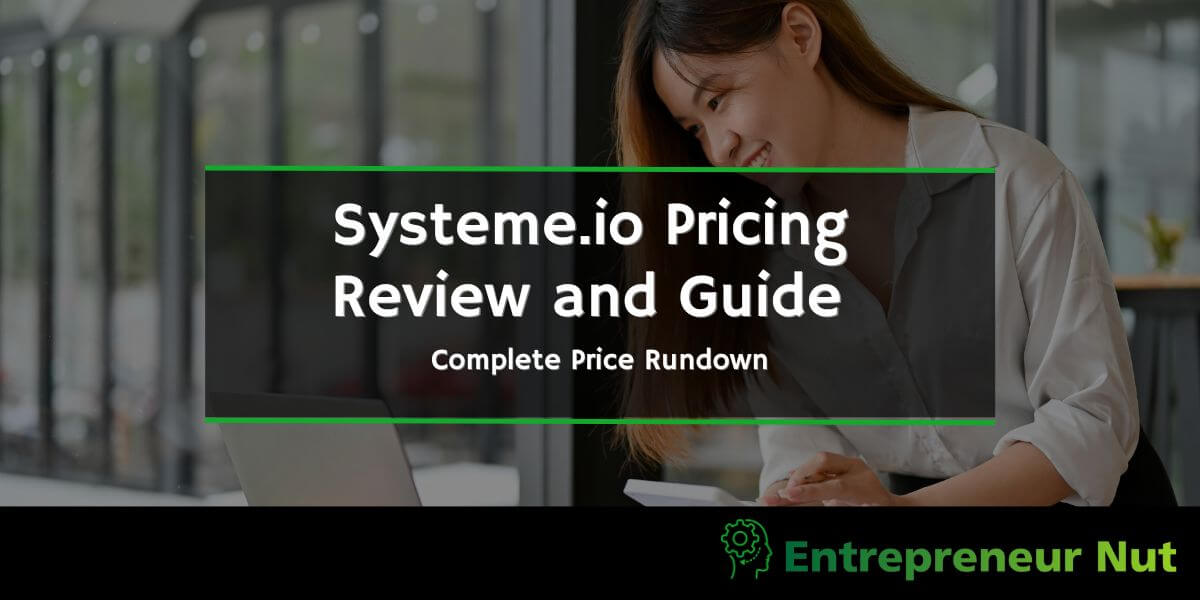 Systeme.io Pricing Review And Guide: Complete Price Rundown